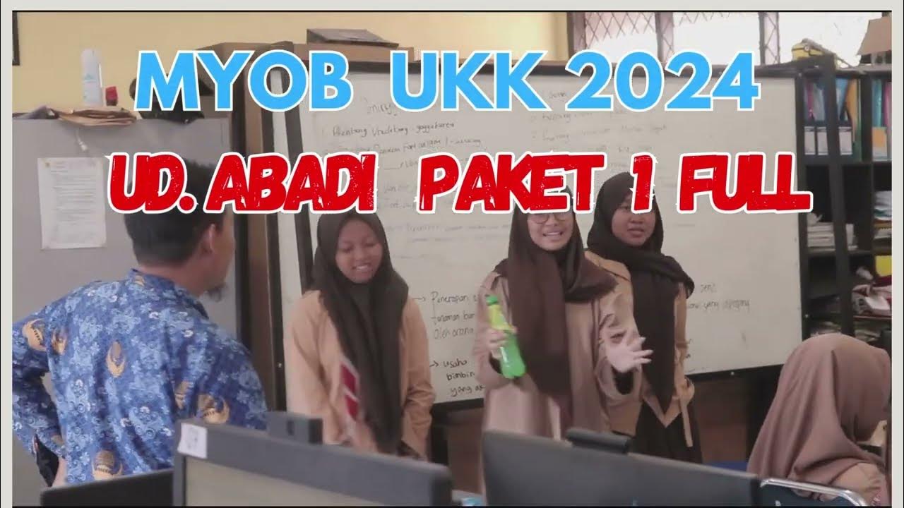 UD Abadi_Full MYOB UKK Akuntansi 2024 Paket 1 - YouTube