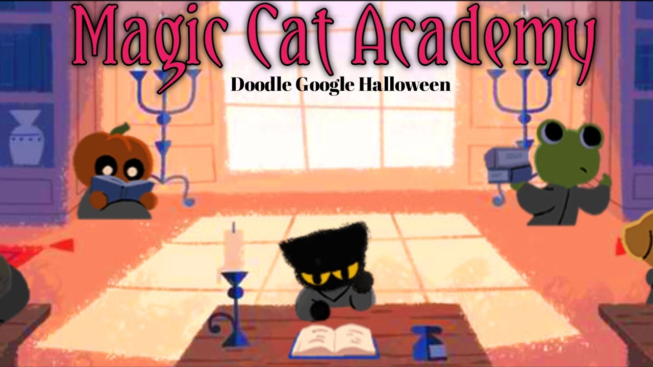 Magic Cat Academy #2 | Doodle Google Broswer - YouTube