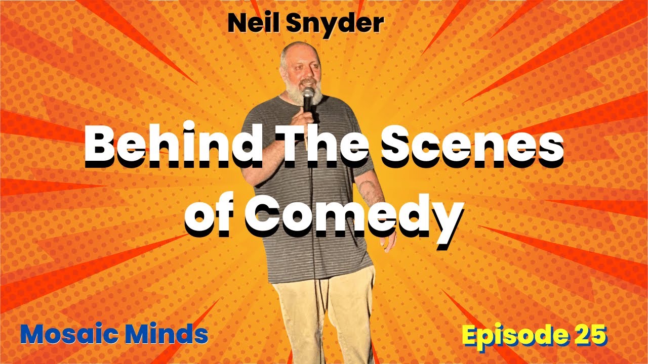 Episode 25 | Behind The Scenes of Comedy | Comedian, Neil Snyder - YouTube