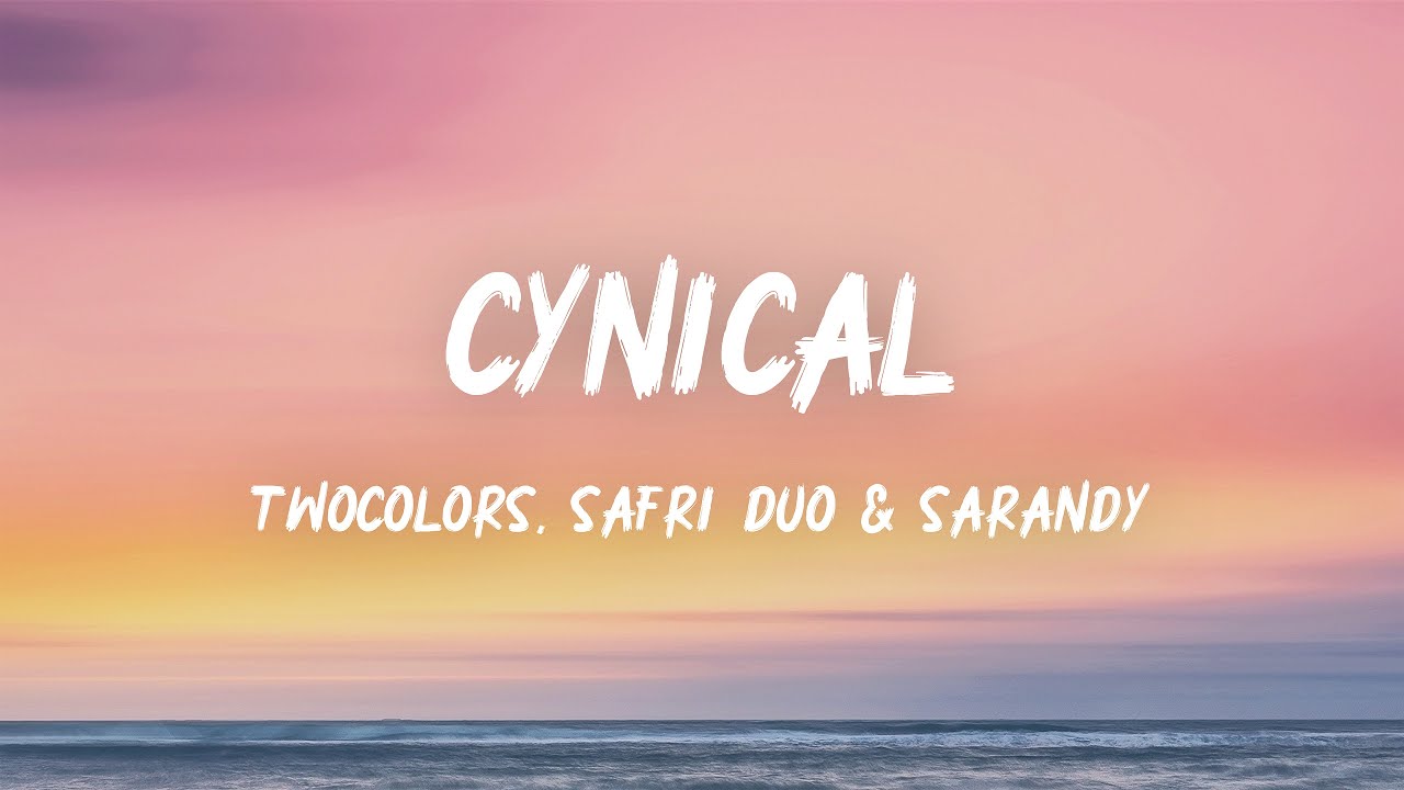 Twocolors ft. Safri Duo & Chris de Sarandy - Cynical (Lyrics) - YouTube