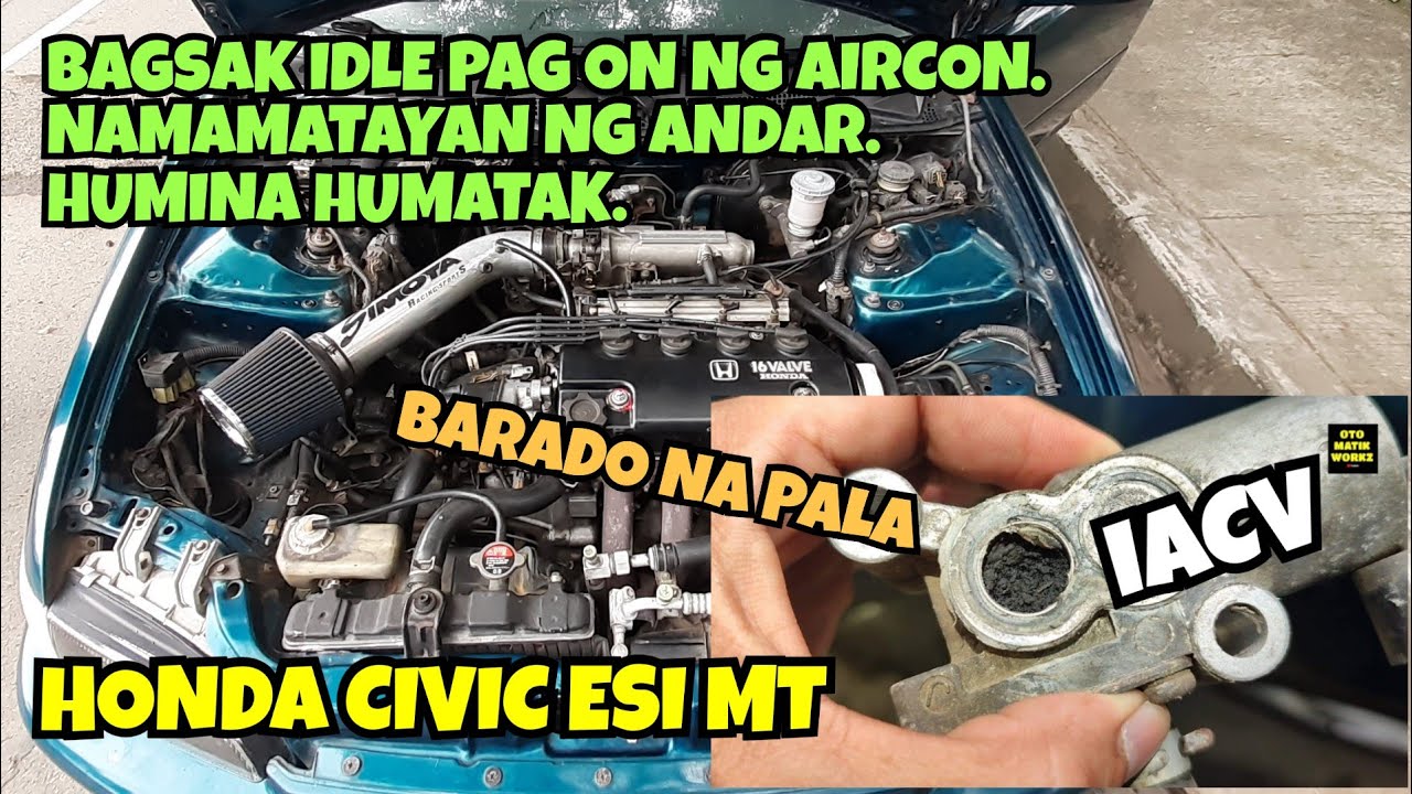 HONDA CIVIC ESI MT // BAGSAK ANG IDLE PAG ON NG AIRCON, NANGANGATAL ...