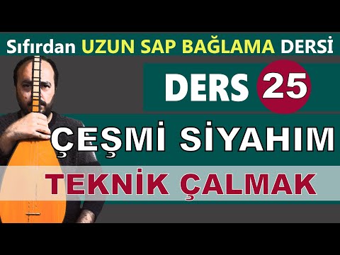 SIFIRDAN UZUN SAP BAĞLAMA DERSİ 25 İŞTE GİDİYORUM ÇEŞMİ SİYAHIM ÇALIYORUZ. MAHZUNİ ŞERİF TÜRKÜLERİ