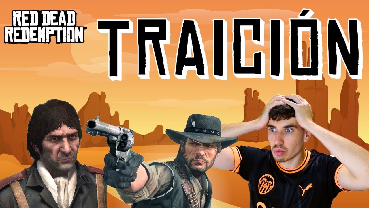 ME TRAICIONAN! ⚔️ | Red Dead Redemption #5 - YouTube