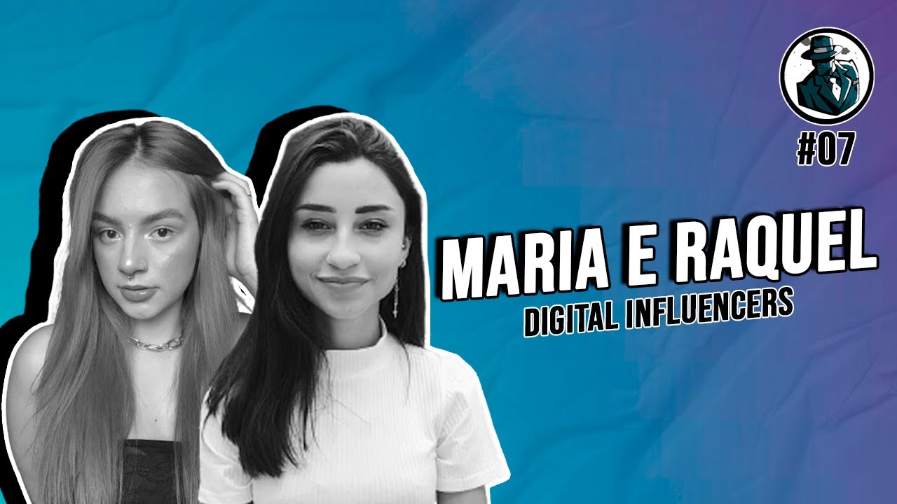 MARIA E RAQUEL - Infiltrados podcast #07 - YouTube