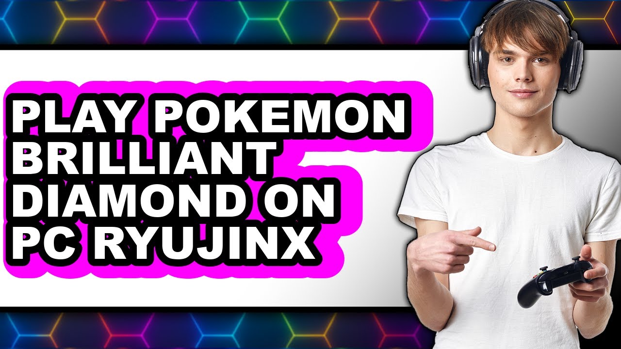 How to Play Pokémon Brilliant Diamond on PC via Ryujinx (UPDATED 2025 ...