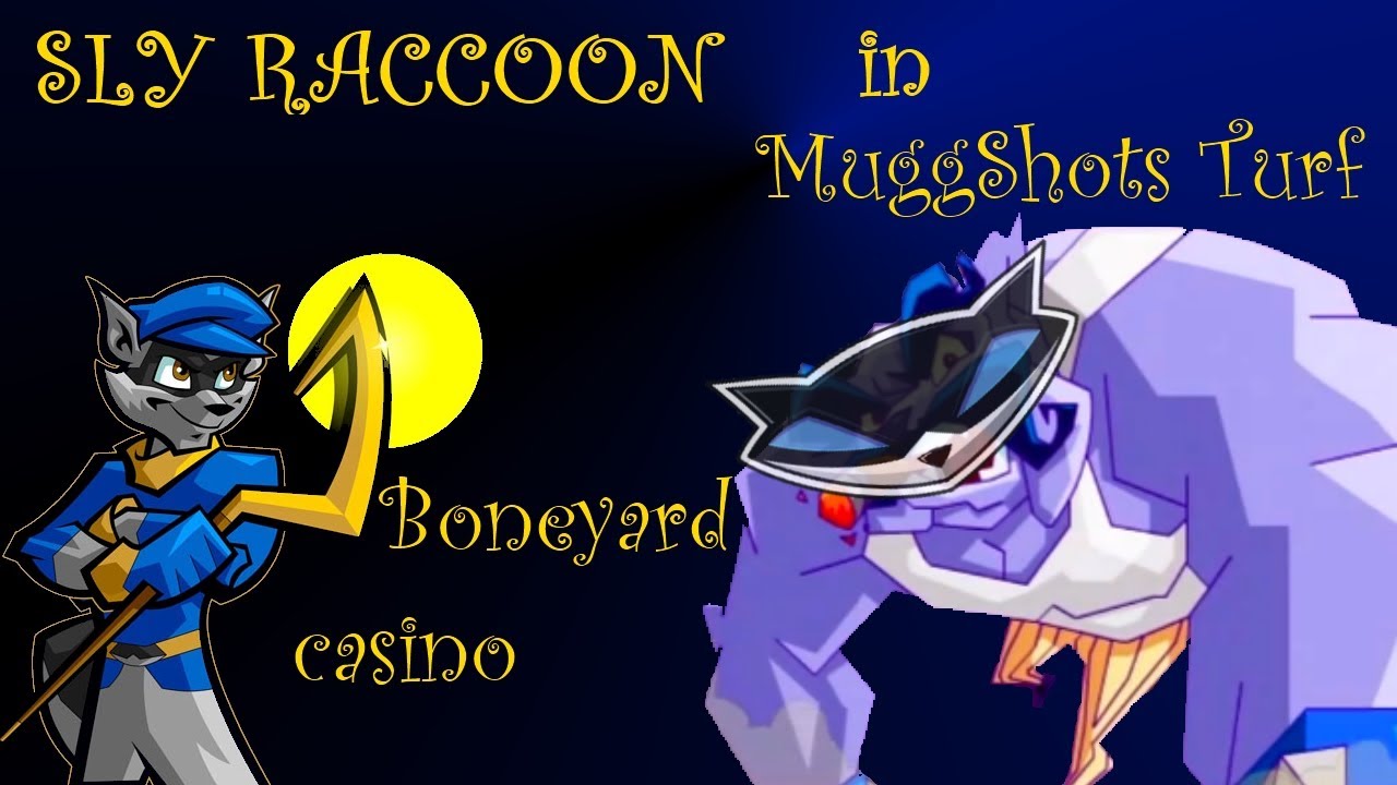 Sly 1 Sly Cooper in MuggShots turf - Boneyard casino - YouTube