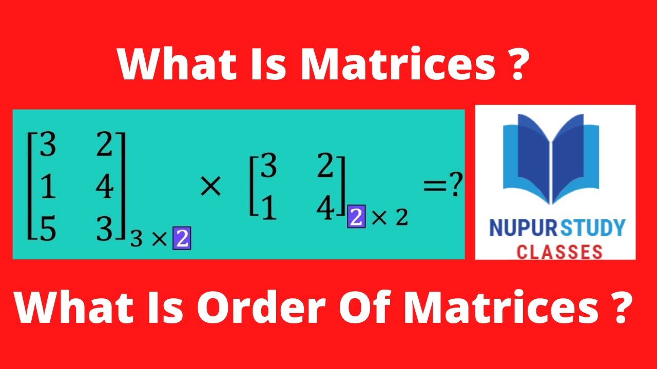 What is Matrices Class 12 | Order Of Matrices | What Is Matrices - YouTube
