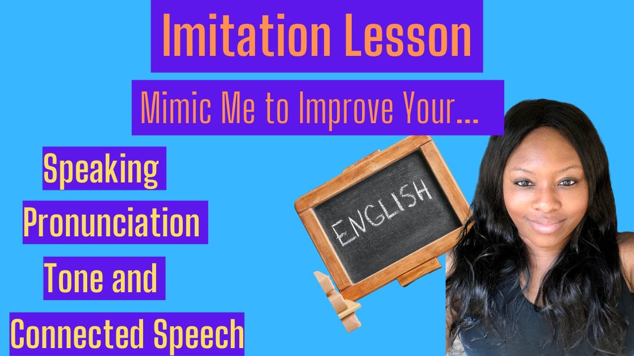 Imitation Lesson: Mimic Me- Improve Your English Speaking ...