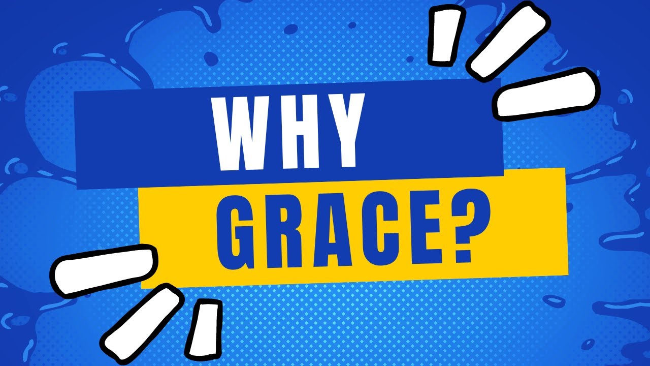 Why God Continues to Give us Grace | Biblical Grace - YouTube