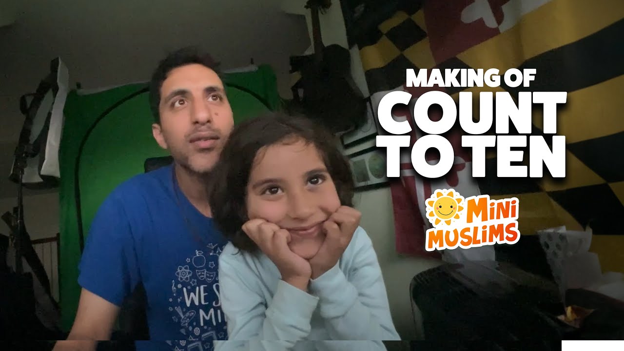 Making of MiniMuslims ☀️ "Let's Count To Ten" Song 🧮 - YouTube