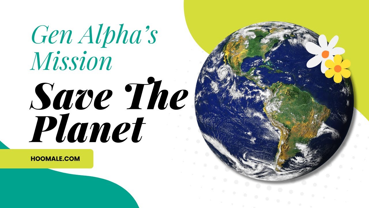 Save the Planet | Gen Alpha’s Mission - YouTube