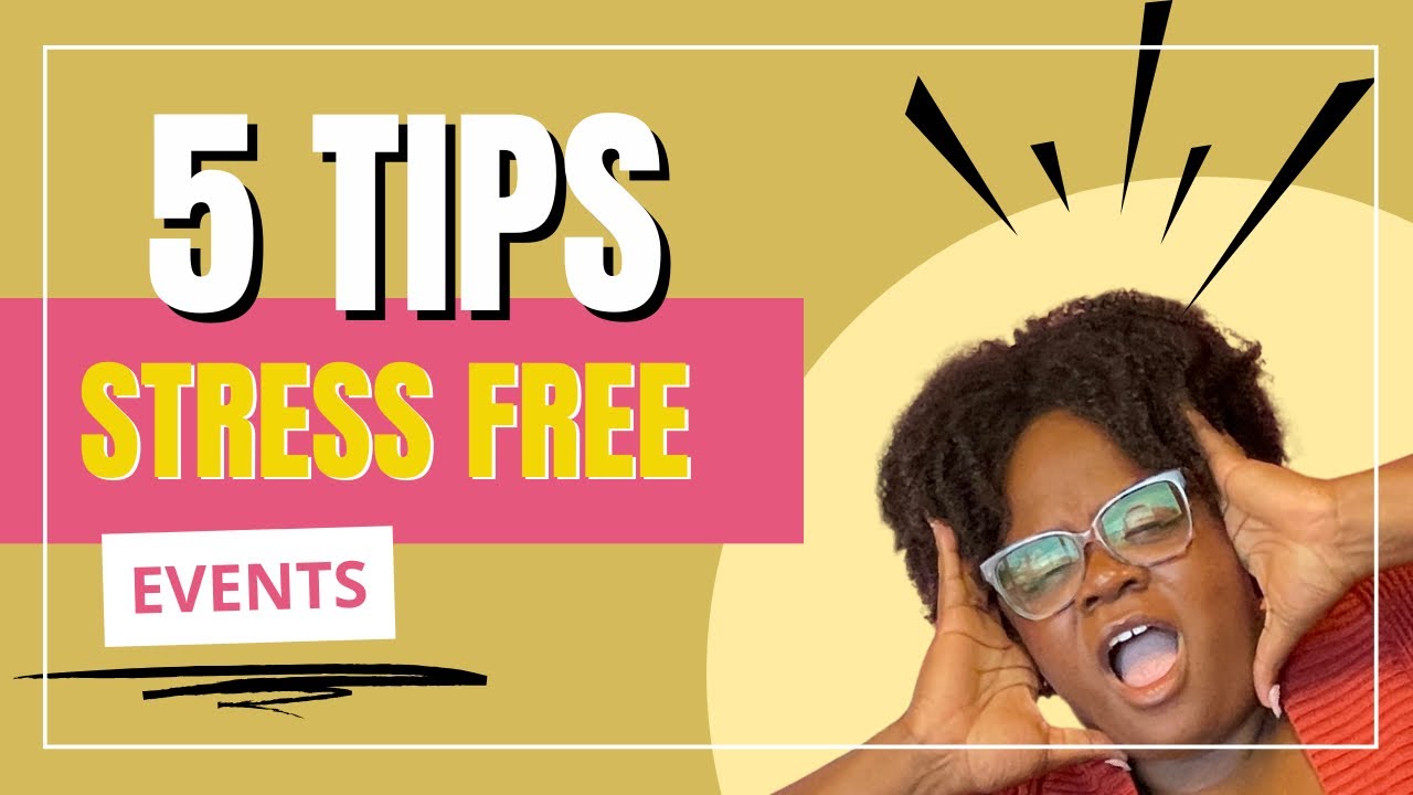 Event Planning 101: 5 Tips for a Stress Free Event - YouTube