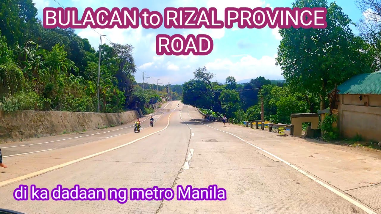 BULACAN to RIZAL PROVINCE ROAD, di ka dadaan ng Metro Manila - YouTube