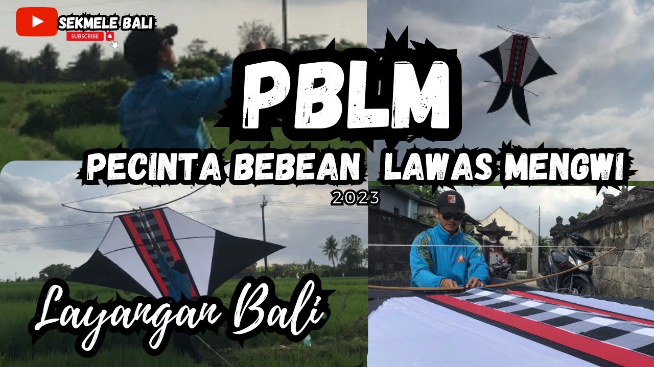 PBLM "PECINTA BEBEAN LAWAS MENGWI" LAYANGAN BALI 2023 - YouTube