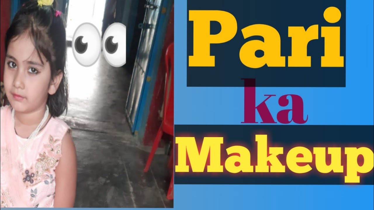 Pari ka Makeup|pari apna makeup kaise karti h ,🤔 - YouTube