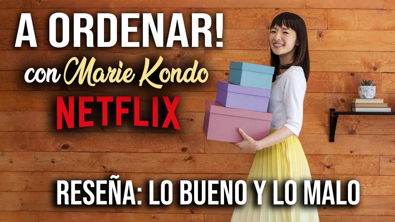 A ordenar con Marie Kondo de Netflix - Minimalismo aplicado Review ...