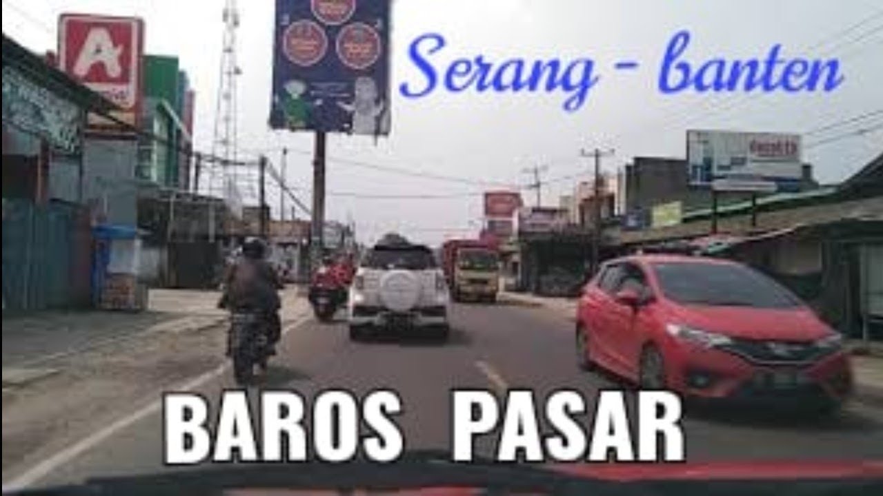 BAROS PASAR,, kabupaten serang,, provinsi Banten - YouTube
