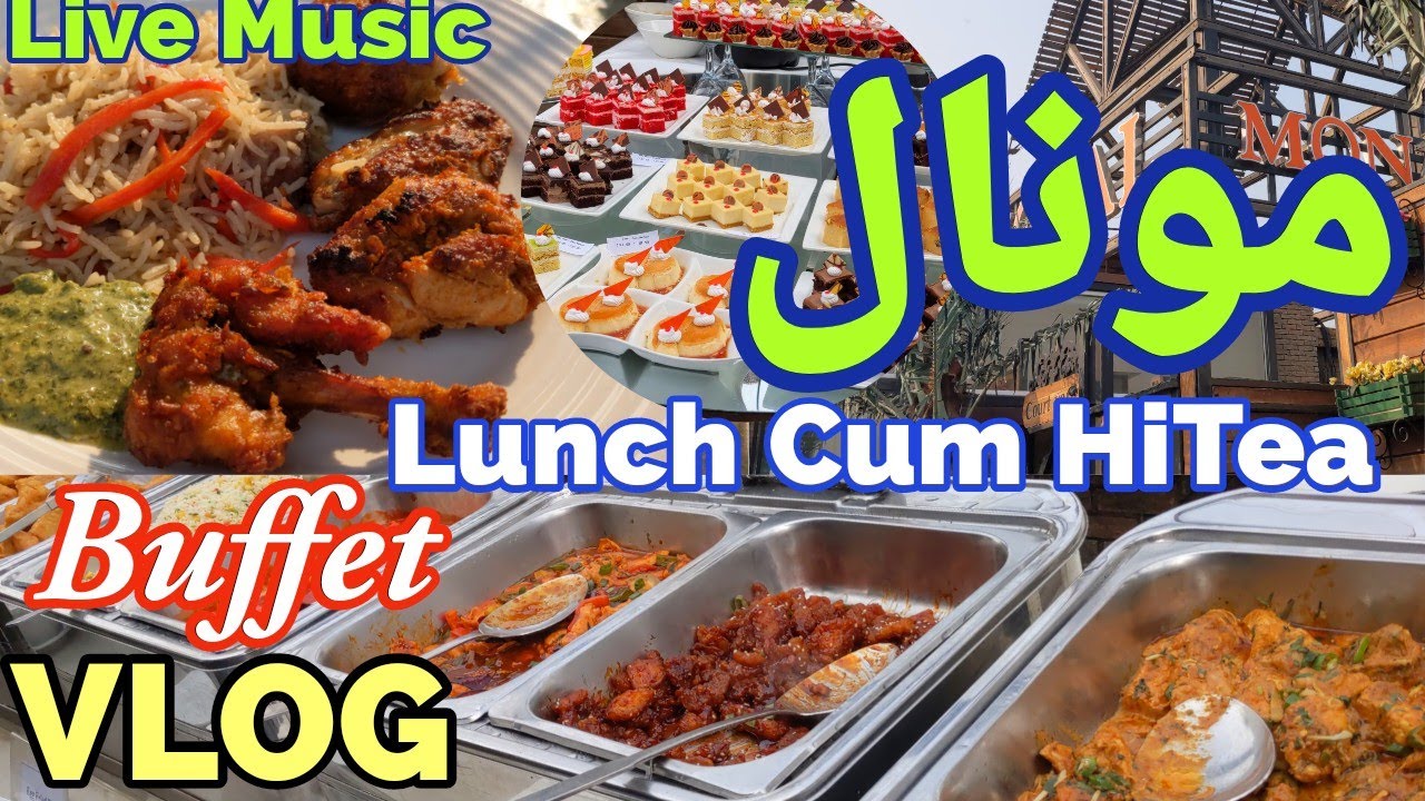 Monal Lahore Lunch Buffet Review | Monal Restaurant Hitea buffet | Food ...