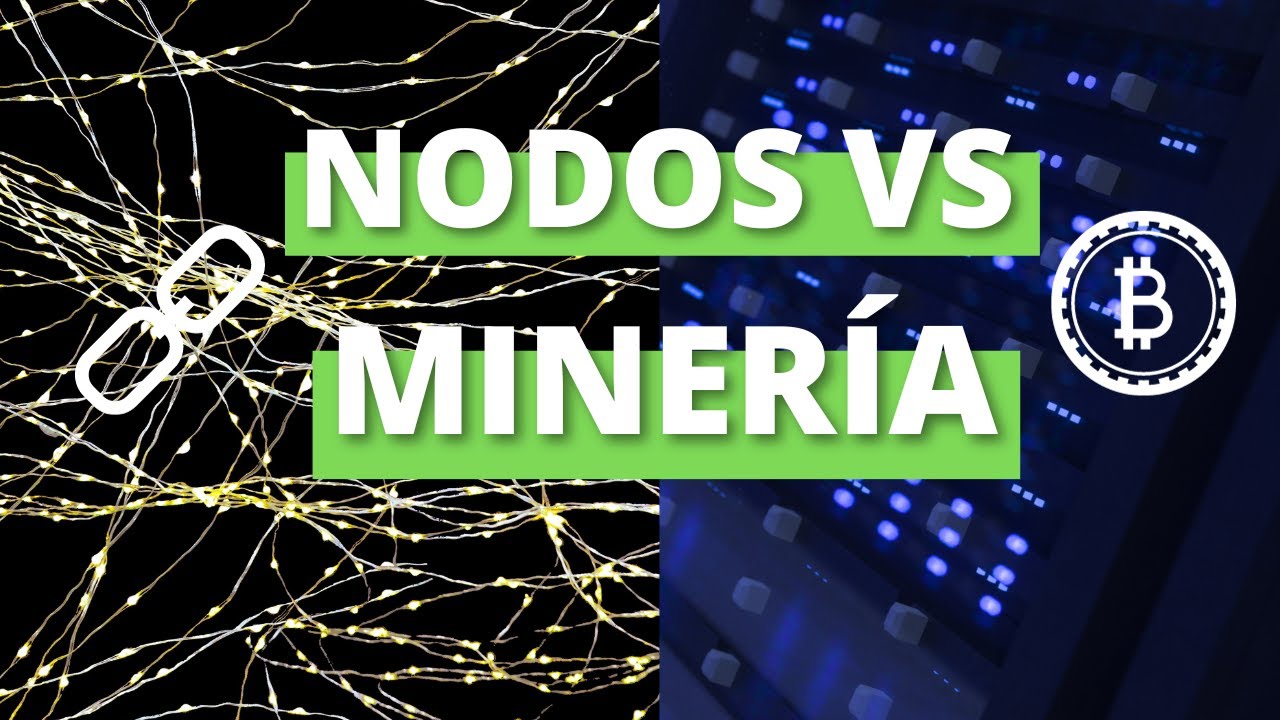 NODOS Y MINERÍA BITCOIN... Cuál es la diferencia? Para qué montar un ...