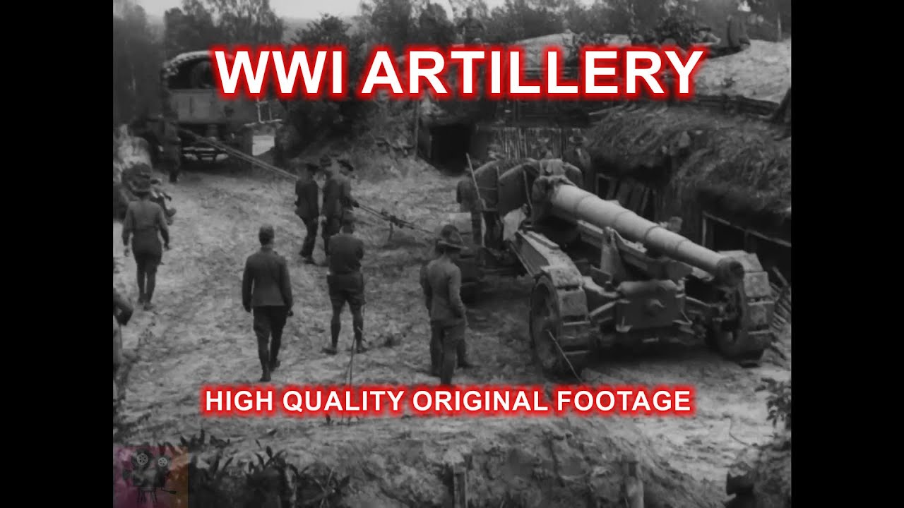 WWI AEF ARTILLERY FOOTAGE 1918 - Digitally enhanced [ WWI DOCUMENTARY ...