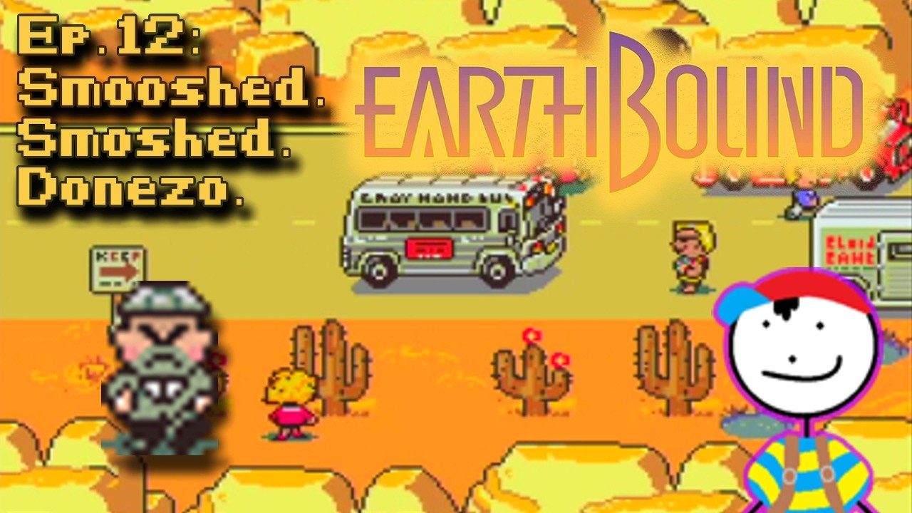 Smooshed. Smoshed. Donezo. | EarthBound ep. 12 - YouTube