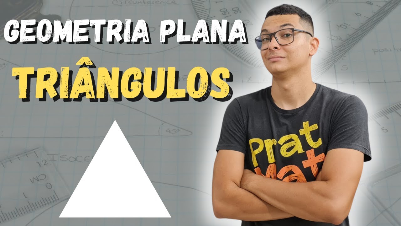 INTRODUÇÃO AO TRIÂNGULOS ! GEOMETRIA PLANA - YouTube