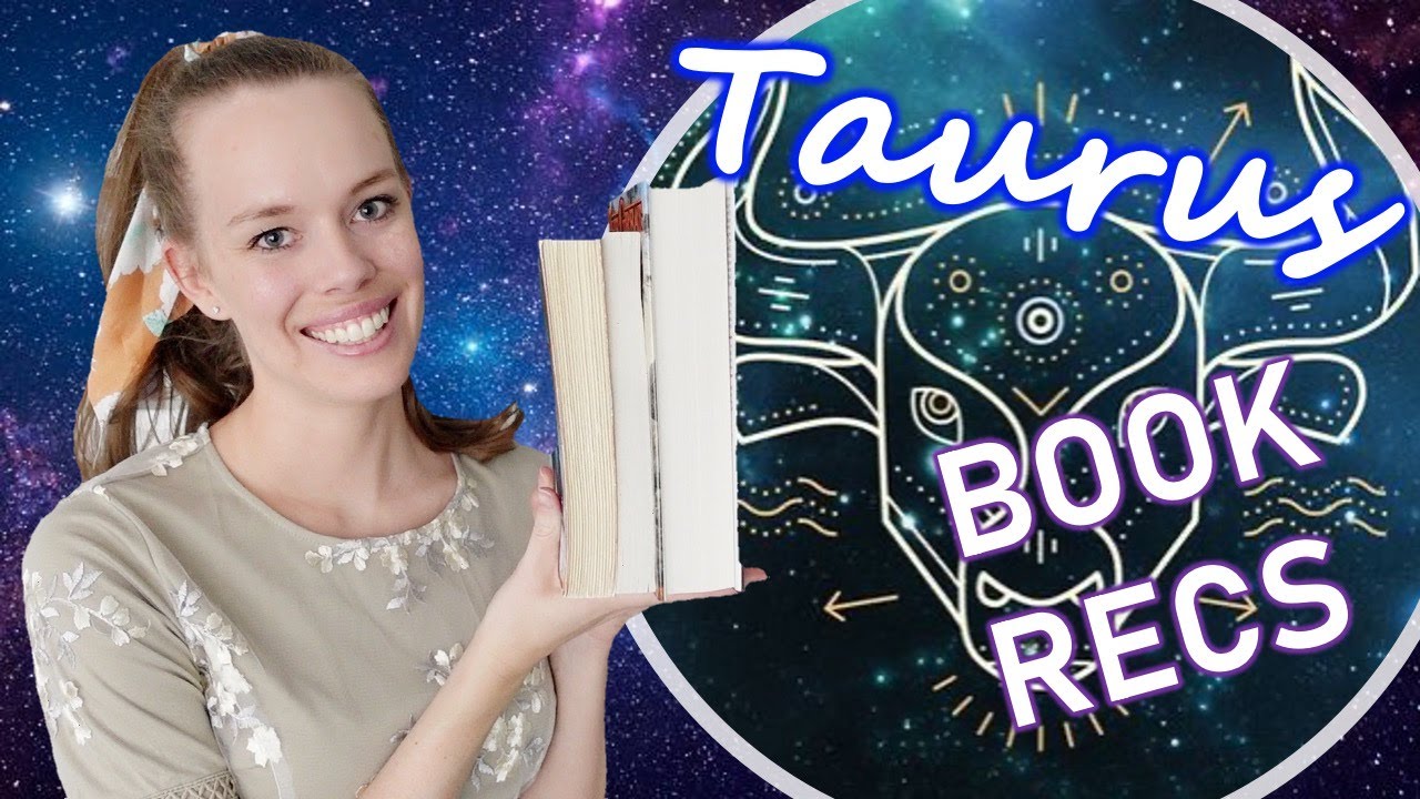 Book Recs for Taurus What books should you read based on your Zodiac ...