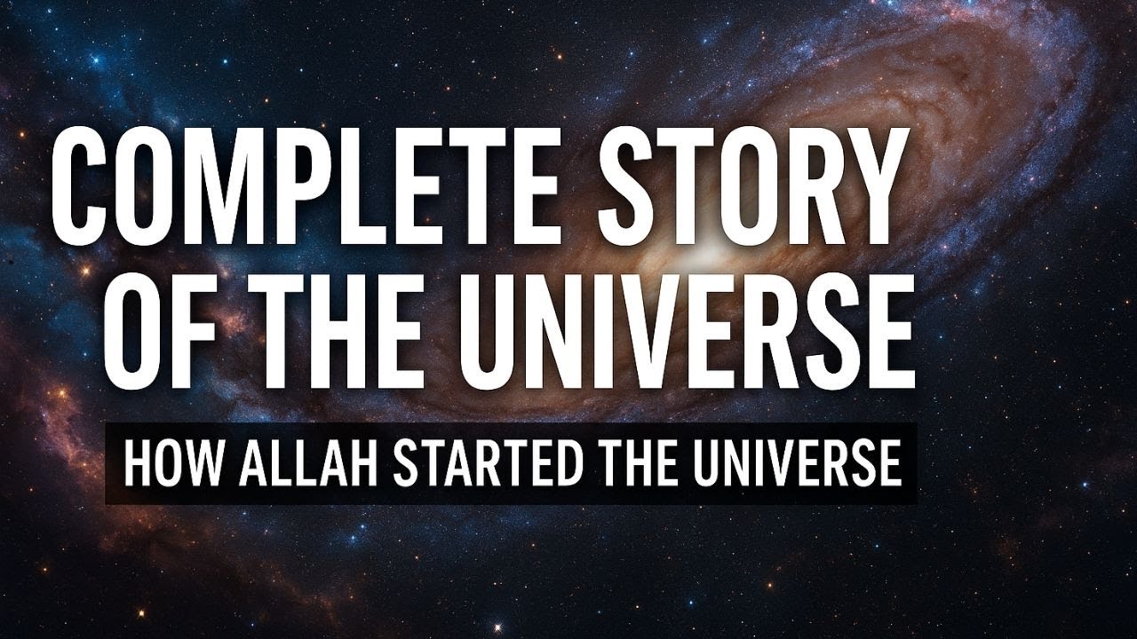 How Allah Created the Universe | The Beginning of Everything - YouTube