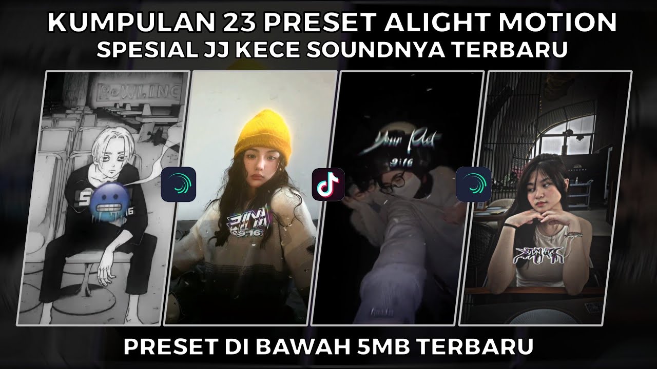 KUMPULAN 23 PRESET JJ ALIGHT MOTION SPESIAL JJ KECE SOUND TERBARU 2023 | PRESET DI BAWAH 5 MB ...