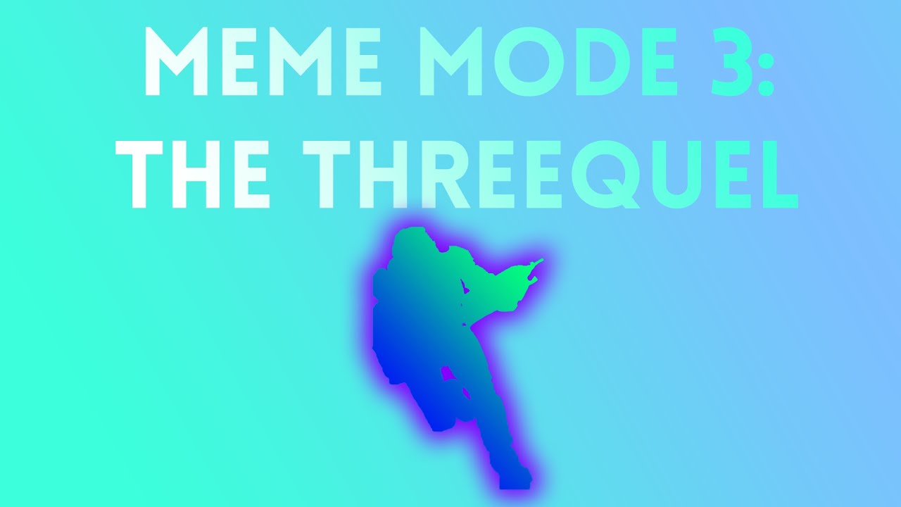 MEME MODE 3 - YouTube