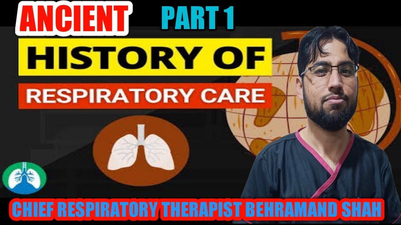 History of Respiratory Care (IMPORTANT Dates and Events) 📜 ancient ...