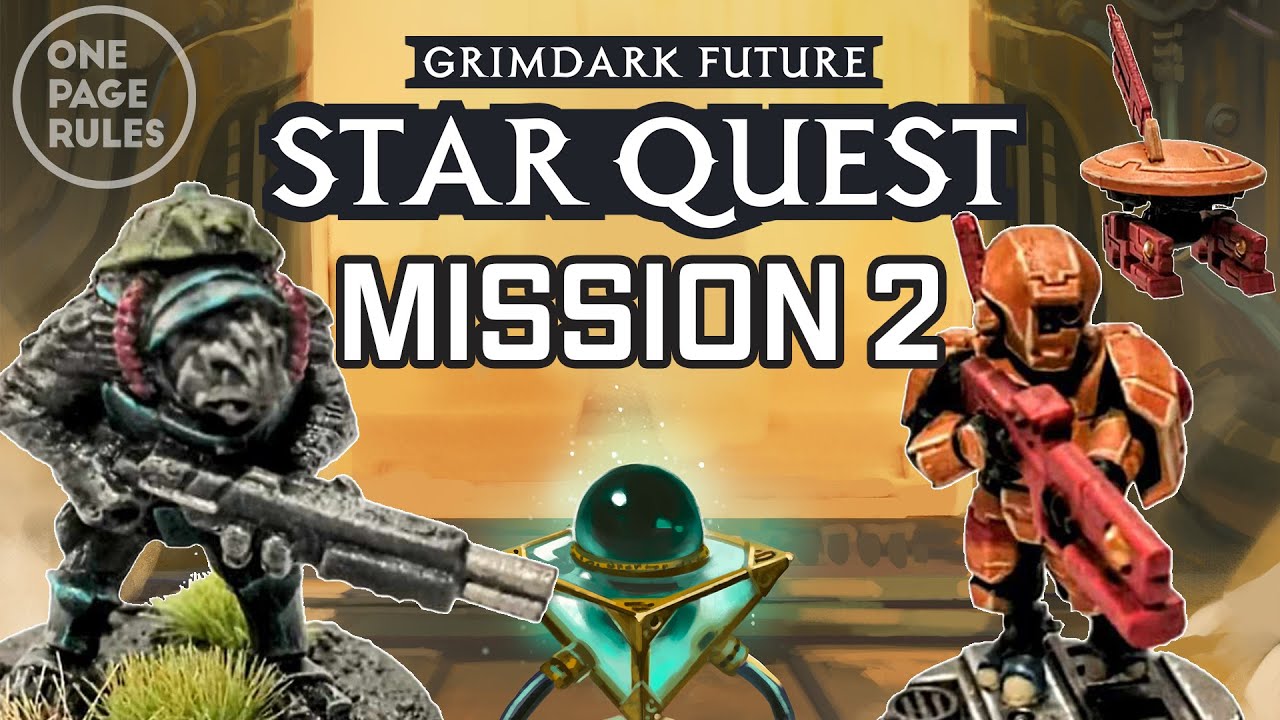 Grimdark Future: Star Quest - Mission 2 [Battle Report] - YouTube