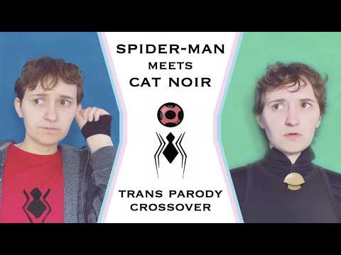 Spider-Man meets Cat Noir (but they're both trans) | Miraculous and Marvel crossover parody