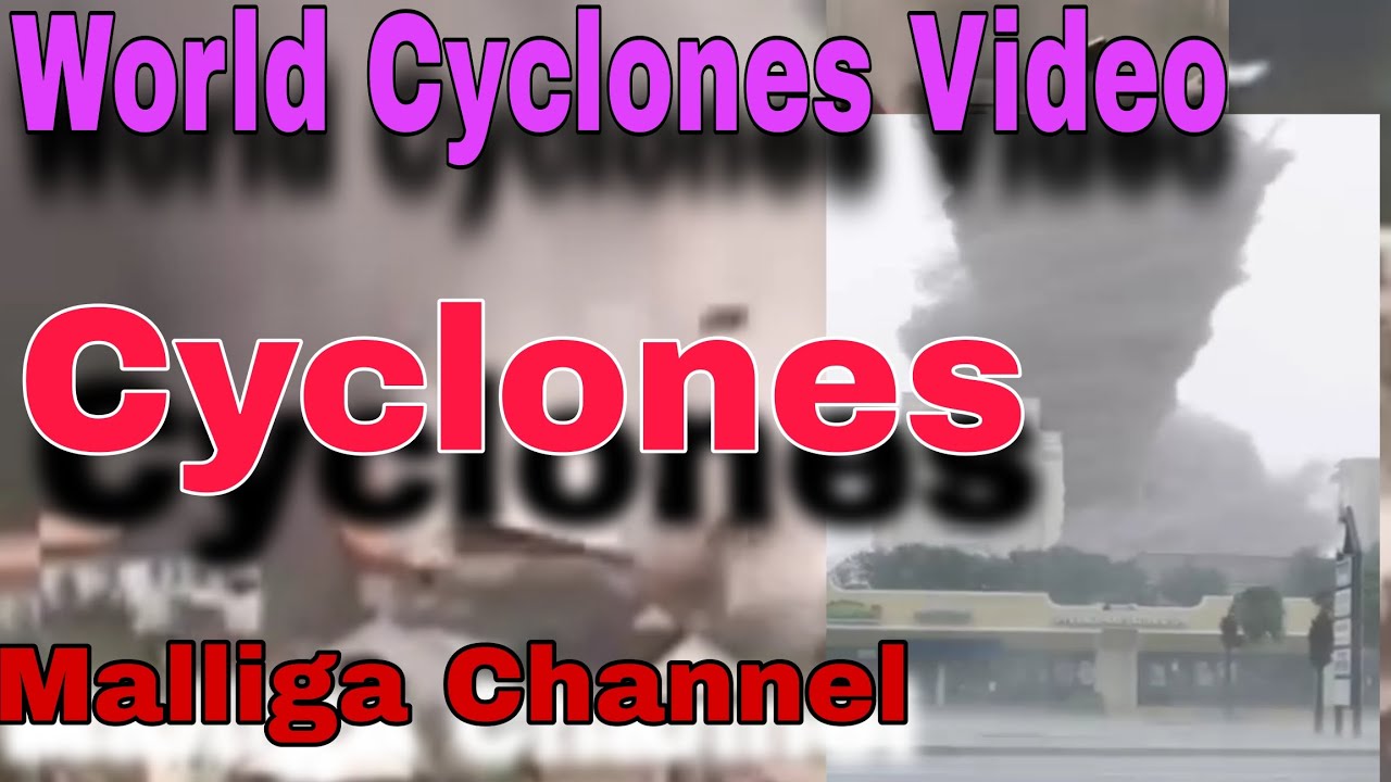 real cyclones video | cyclones | how are cyclones formed | cyclones ...