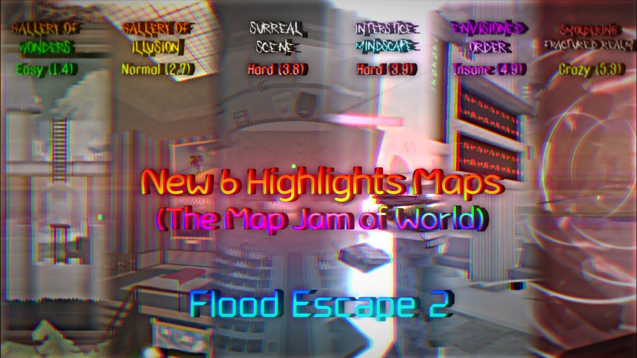 Flood Escape 2 : New 6 Highlighted Maps (The Map Jam of World) - YouTube