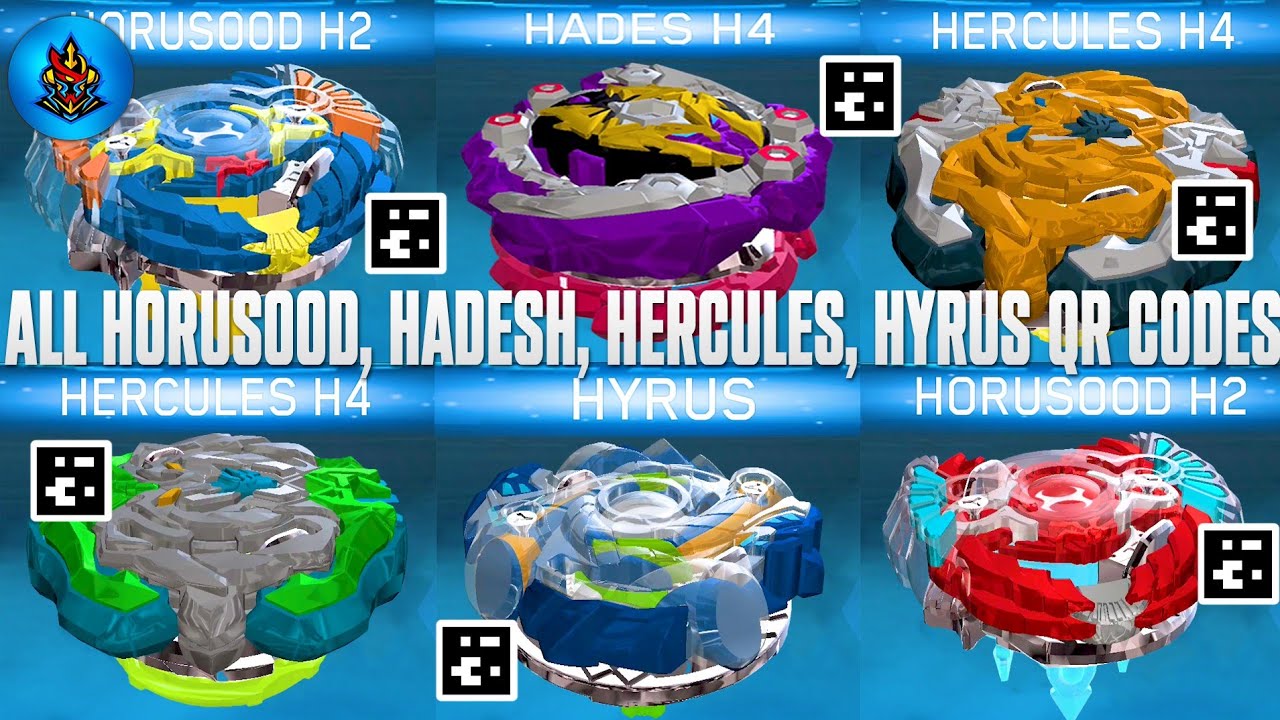 ALL HORUSOOD, HADESH, HERCULES, HYRUS QR CODES BEYBLADE BURST APP ...
