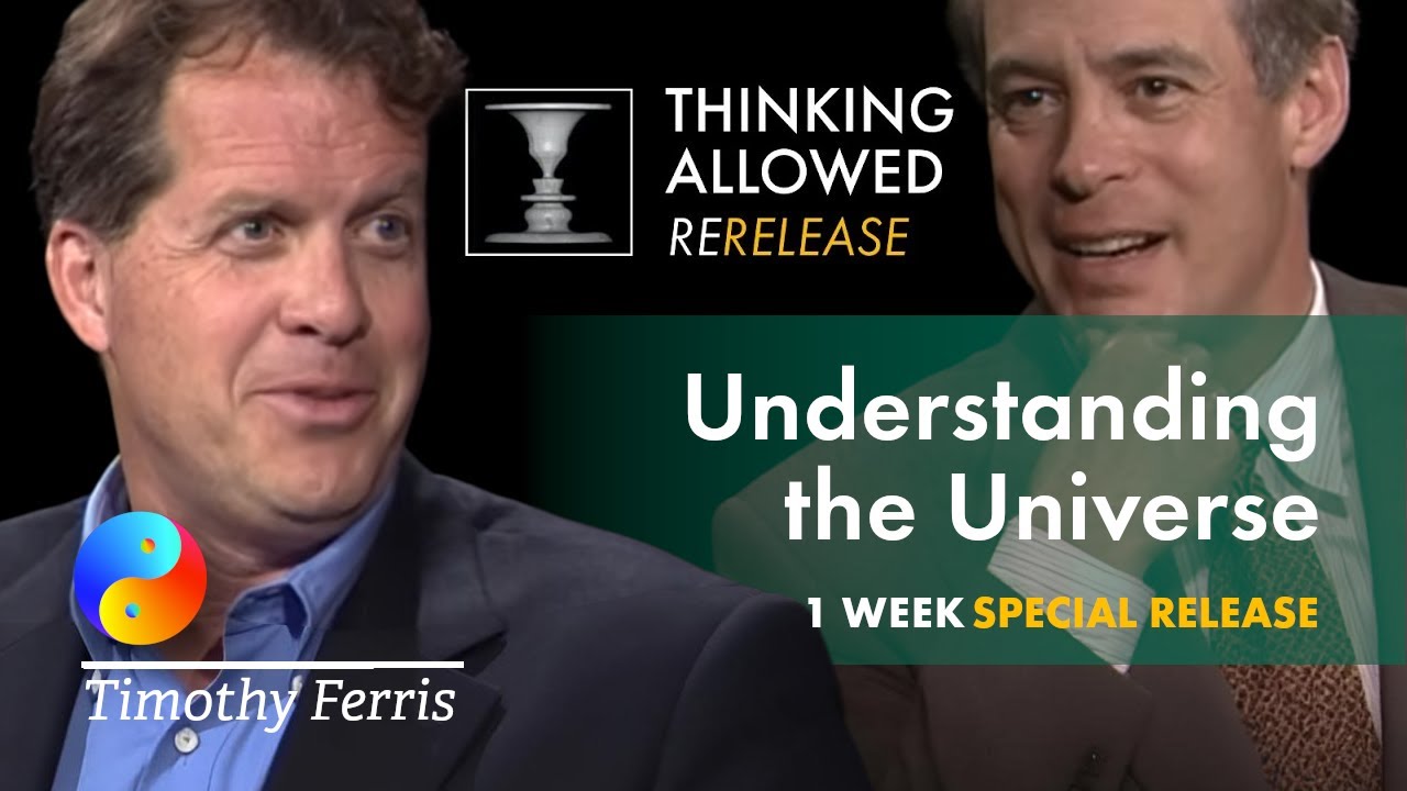 Understanding the Universe with Timothy Ferris (4K Reboot) - YouTube