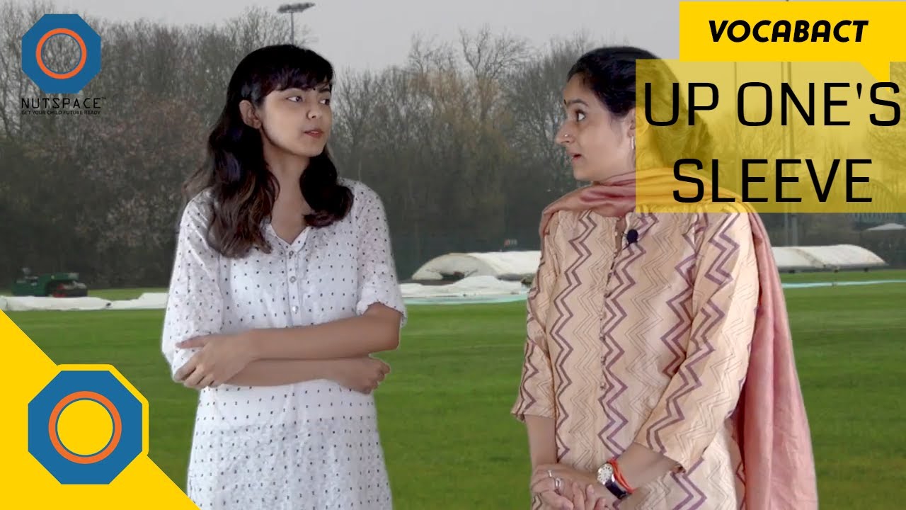 Up One s Sleeve Meaning VocabAct NutSpace YouTube up-one-s-sleeve-meaning-vocabact-nutspace-youtube