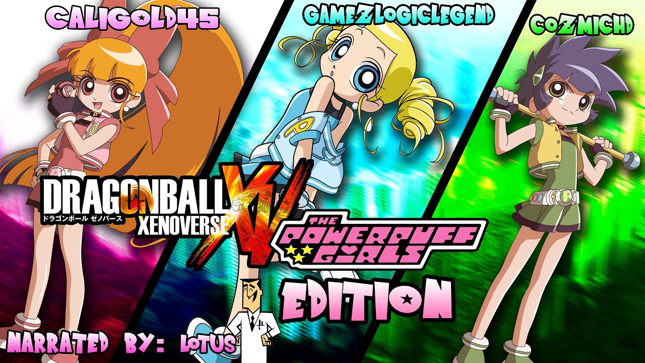 Dragon Ball Xenoverse - 3v3 (Powerpuff Girls Edition) - YouTube