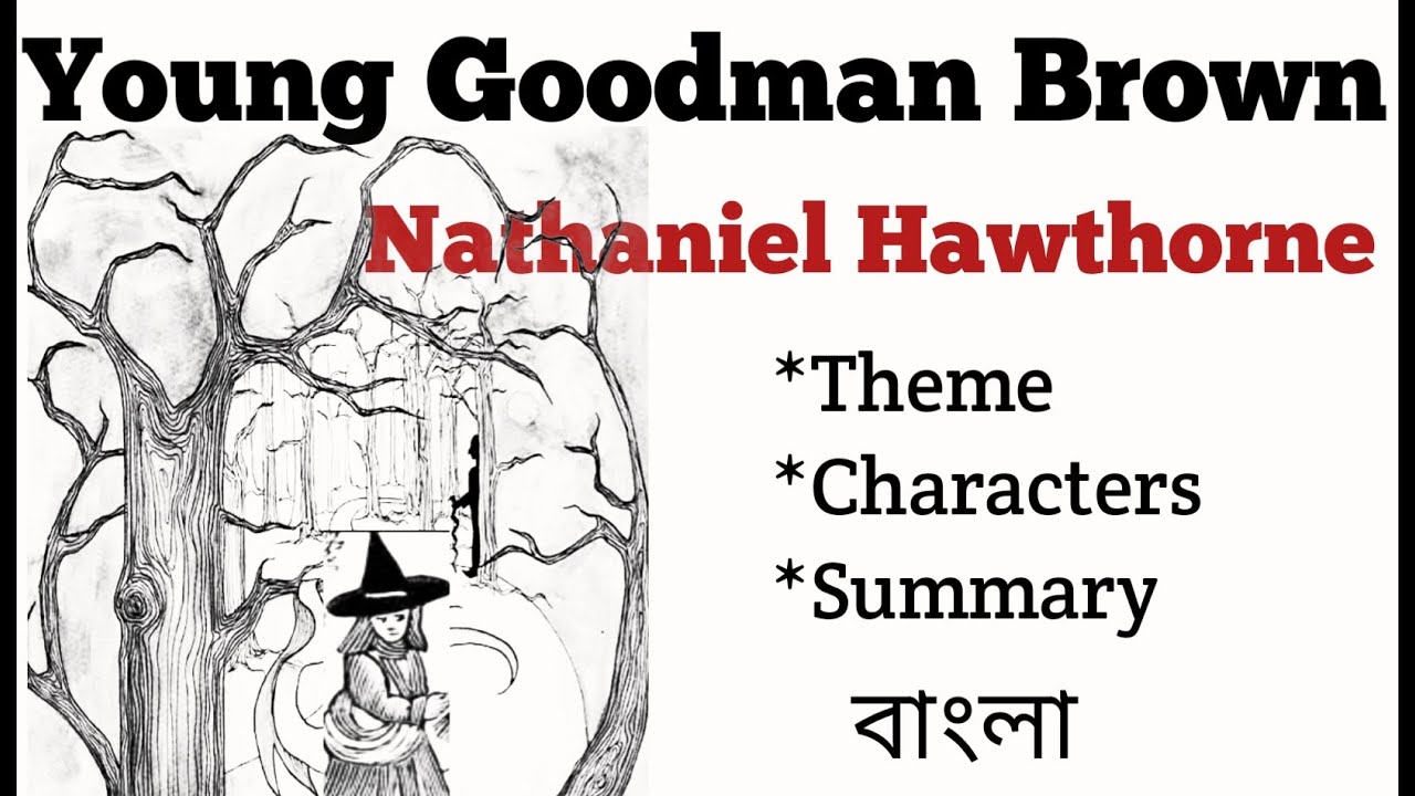 Young Goodman Brown by Nathaniel hawthorne bangla summary theme ...