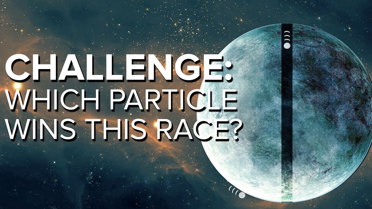 Challenge: Which Particle Wins This Race? | Space Time | PBS Digital ...