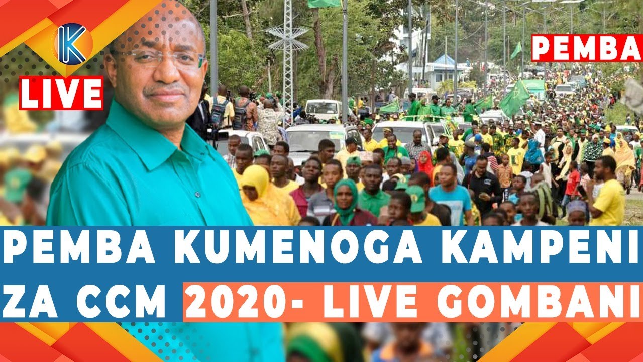 🔴LIVE : PEMBA KUMENOGA KAMPENI ZA CCM 2020 - LIVE GOMBANI - YouTube