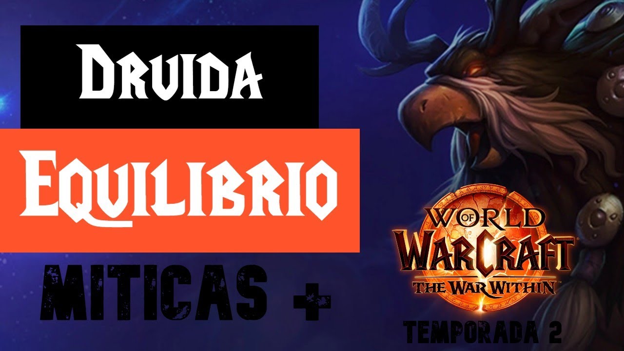 Guia Rapida y Facil Druida Equilibrio (pollo) War Within 11.1.5 ...