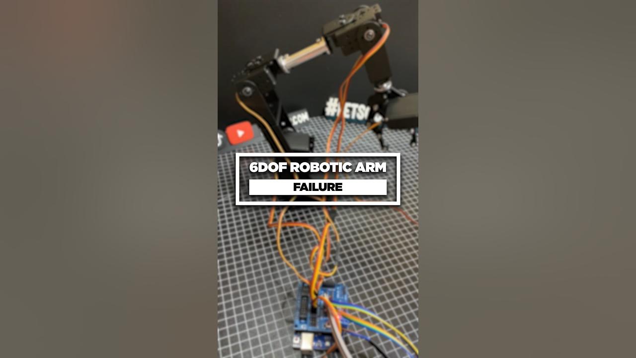 6DOF Robotic Arm, Servo Failures #letsgoelexhub #STEM #prototype #arduino #electronics - YouTube