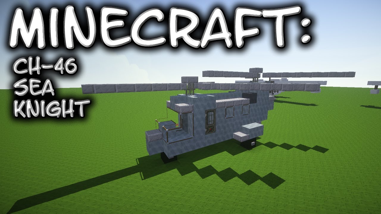 Minecraft: Helicopter Tutorial - Boeing Vertol CH-46 Sea Knight ...