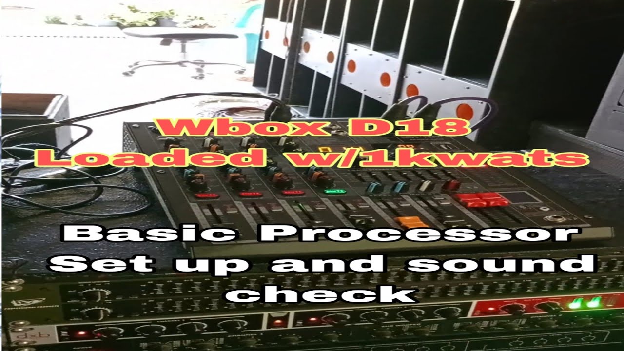 Wbox Loaded w/ d18 1k wats.Basic processor set up and sound check - YouTube