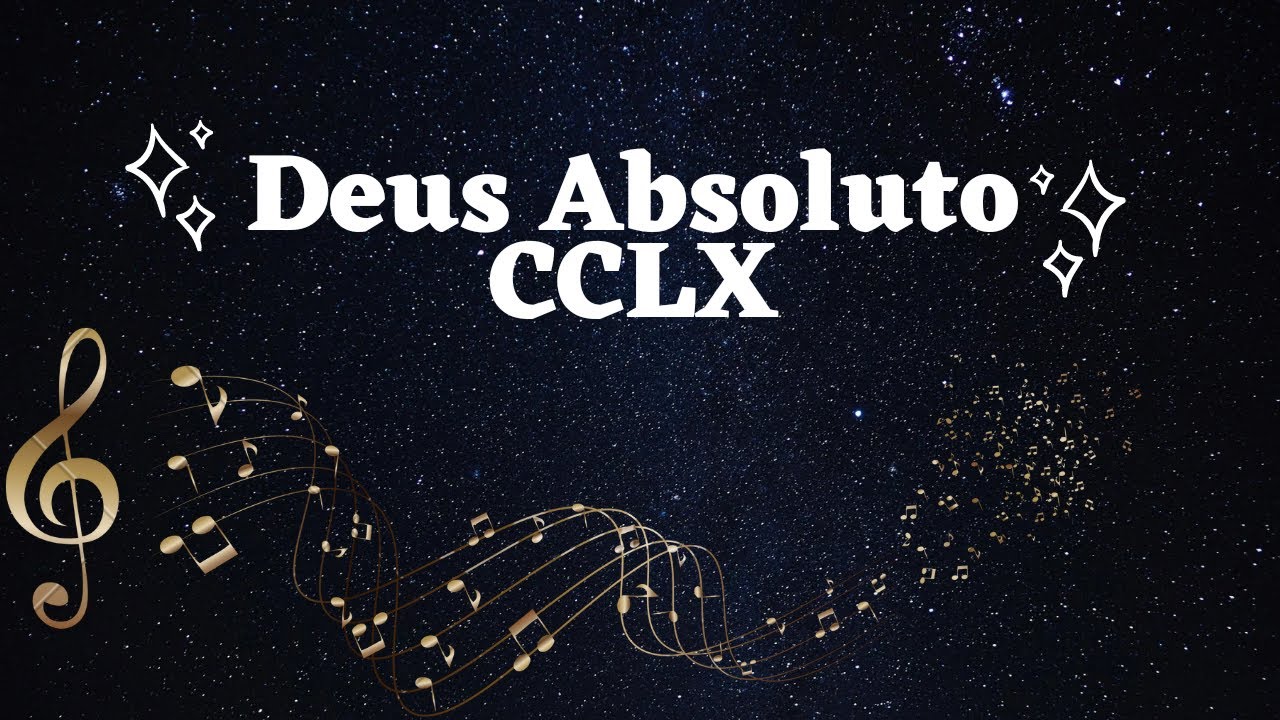Deus Absoluto, CCLX, Letra - YouTube
