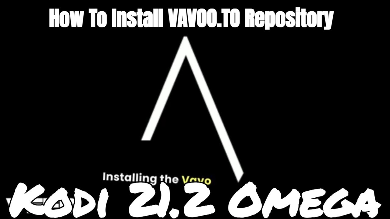 How To Install VAVOO.TO Repository On Kodi 21.2 Omega @KodiHunterRJ ...