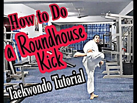 How to Do a Roundhouse Kick | Taekwondo Tutorial - YouTube