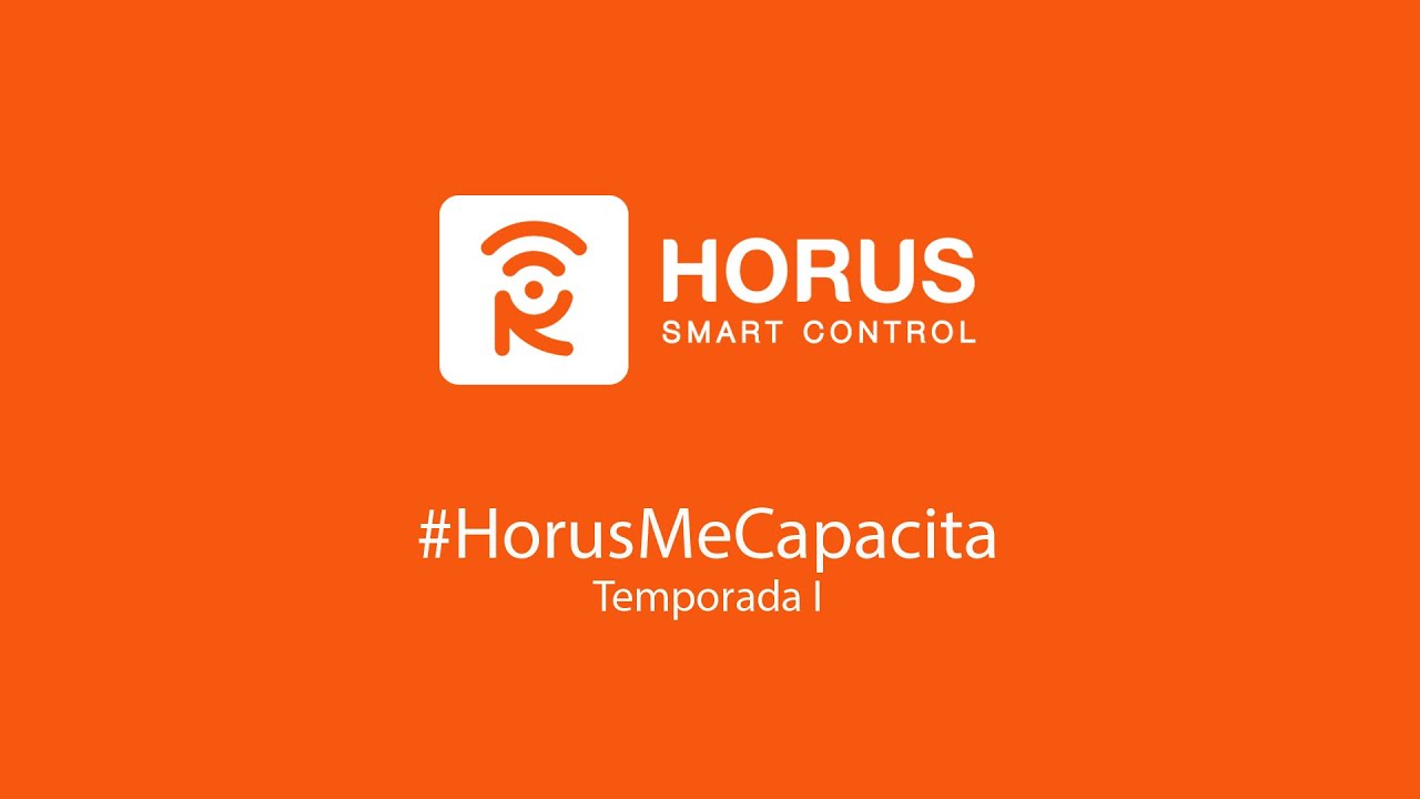 2. TOUR PLATAFORMA WEB HORUS SMART CONTROL #HorusMeCapacita I Temporada ...